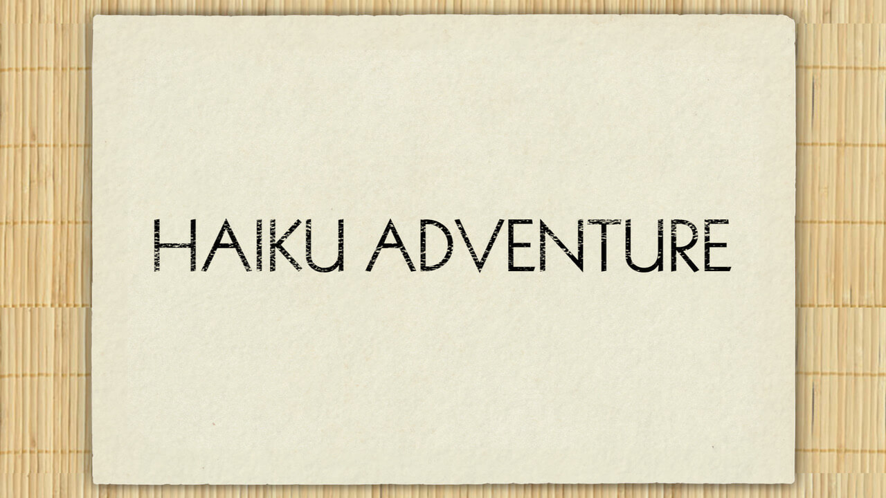 Haiku Adventure Hands On — An Enchanting Adventure where Haiku Solve ...
